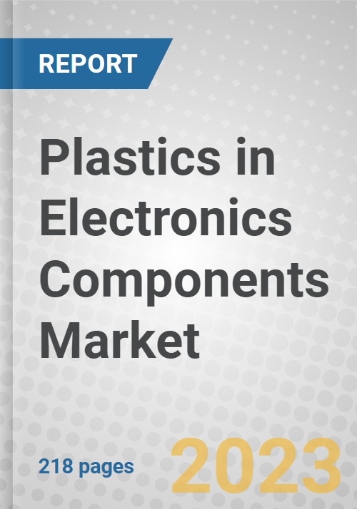 Plastics in Electronics Components: Technologies and Global Markets