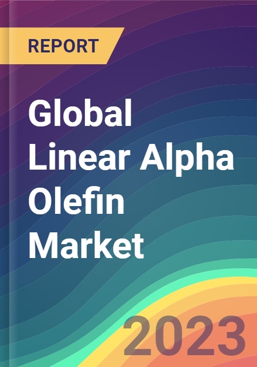 Global Linear Alpha Olefin (LAO) Market Analysis: Plant Capacity ...
