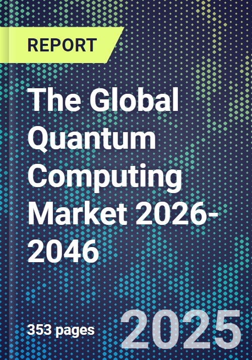 The Global Quantum Computing Market 2026-2046