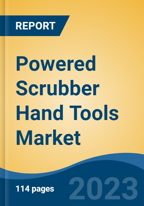 Powered Scrubber Hand Tools Market - Global Industry Size, Share ...