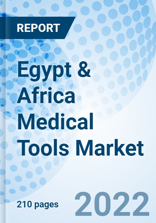 Egypt & Africa Medical Tools Market Outlook: Market Forecast By Types ...