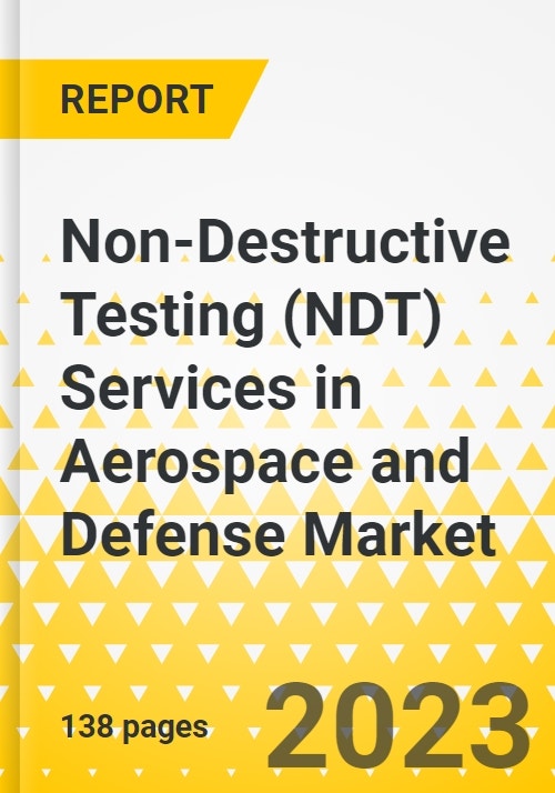 Non-Destructive Testing (NDT) Services in Aerospace and Defense Market ...