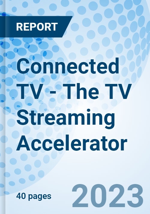 Connected TV - The TV Streaming Accelerator
