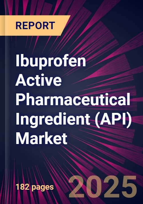 Ibuprofen Active Pharmaceutical Ingredient (API) Market 2024-2028
