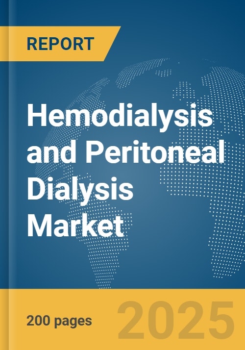 Hemodialysis and Peritoneal Dialysis Market Report 2025