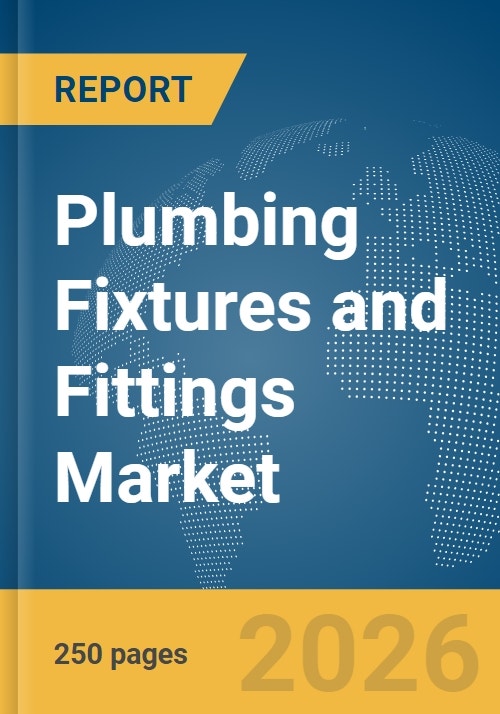 Plumbing Fixtures and Fittings Market Report 2026