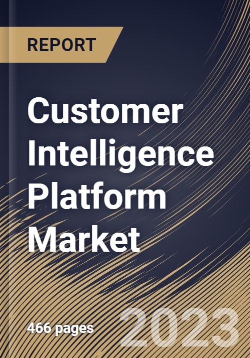 Customer Intelligence Platform Market Size, Share & Industry Trends ...