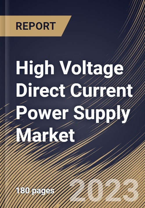 High Voltage Direct Current Power Supply Market Size, Share & Industry ...