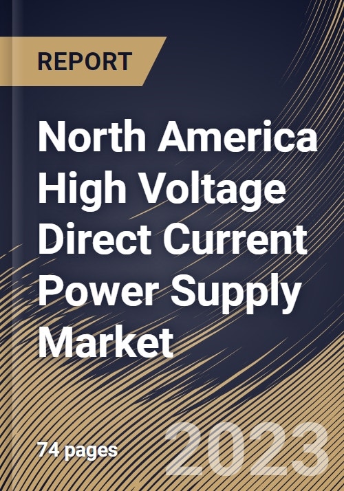 North America High Voltage Direct Current Power Supply
