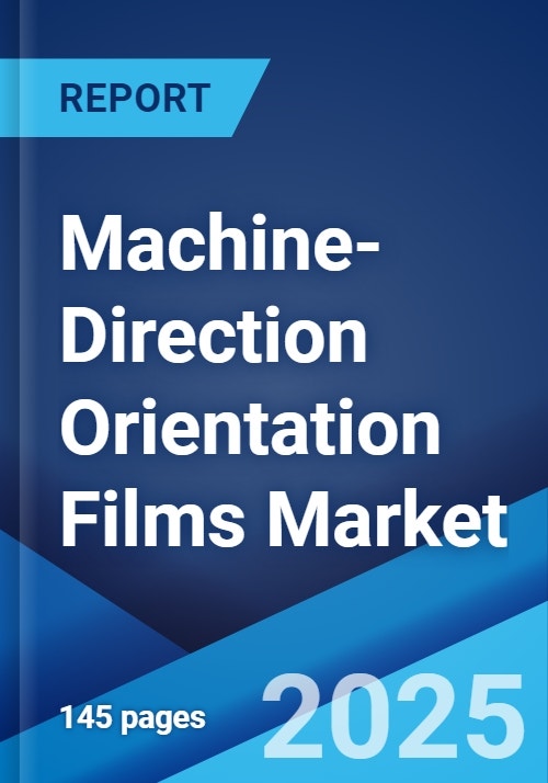 Machine-Direction Orientation Films Market by Material Type ...