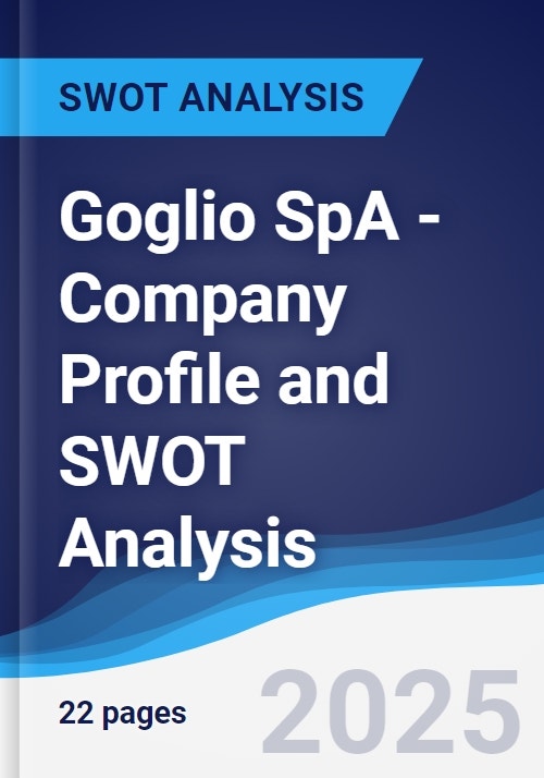 Goglio SpA - Company Profile and SWOT Analysis
