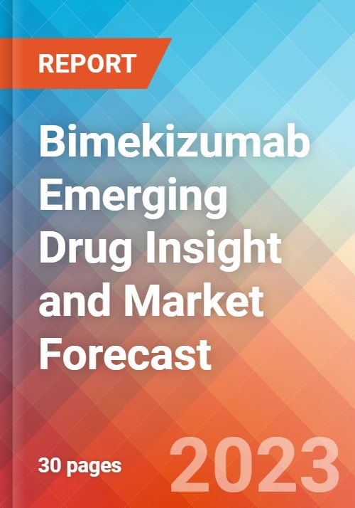 Bimekizumab Emerging Drug Insight and Market Forecast - 2032