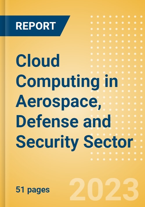 Cloud Computing in Aerospace, Defense and Security (ADS) Sector ...