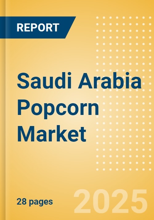 Saudi Arabia Popcorn Market Size, Competitors & Forecast