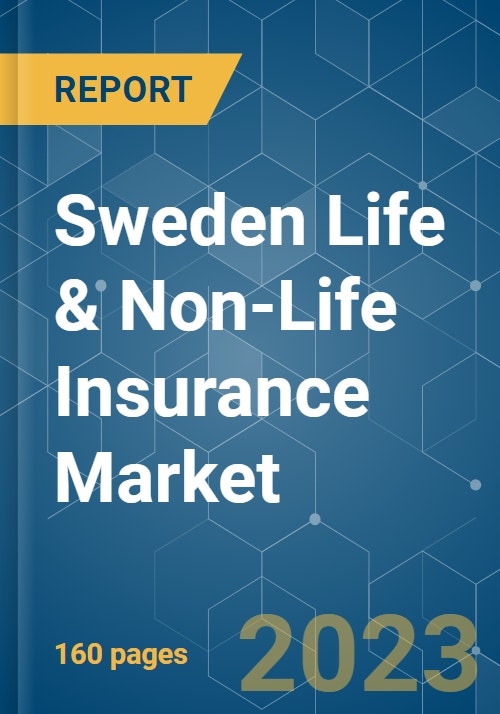 Sweden Life & Non-Life Insurance Market - Growth, Trends, COVID-19 ...