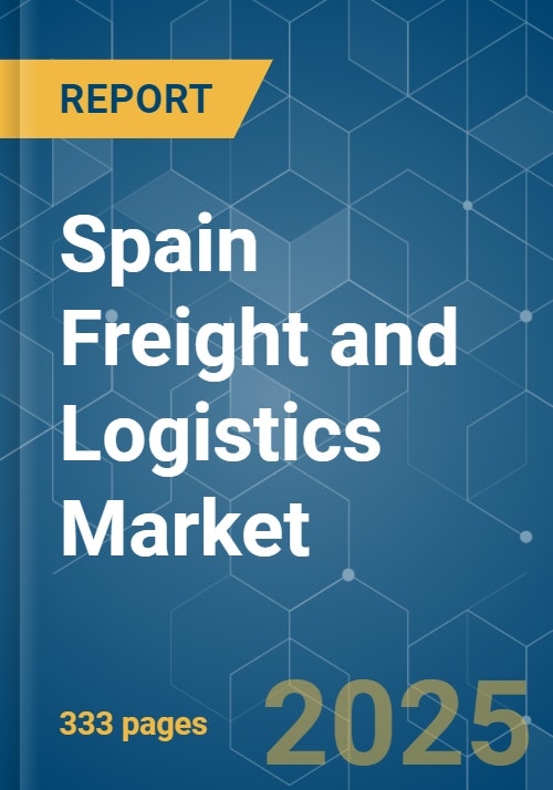 Spain Freight and Logistics - Market Share Analysis, Industry Trends ...