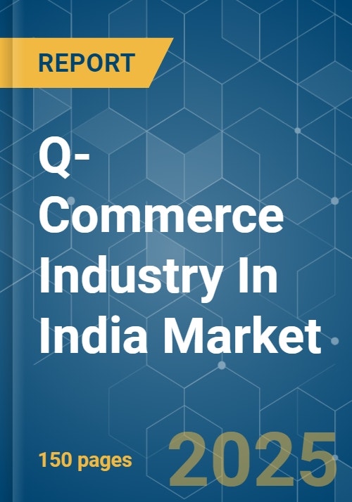 Q-Commerce Industry In India Market Size & Competitors