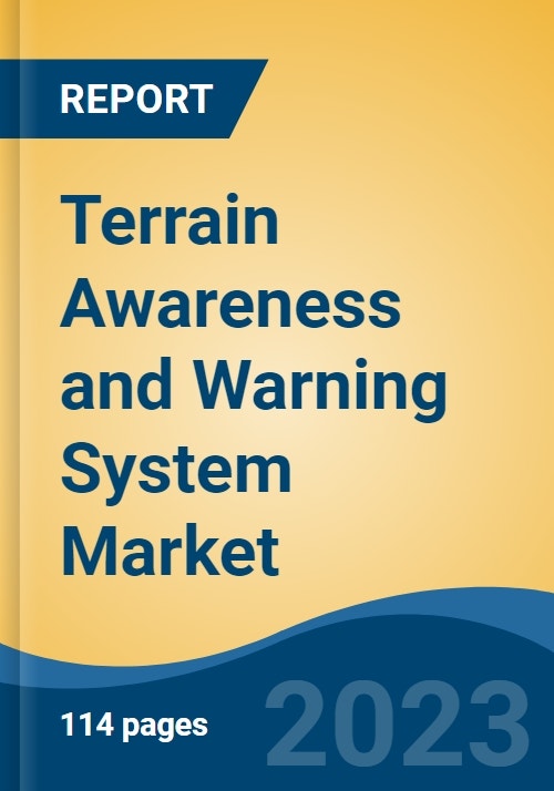 Terrain Awareness and Warning System Market-Global Industry Size, Share ...