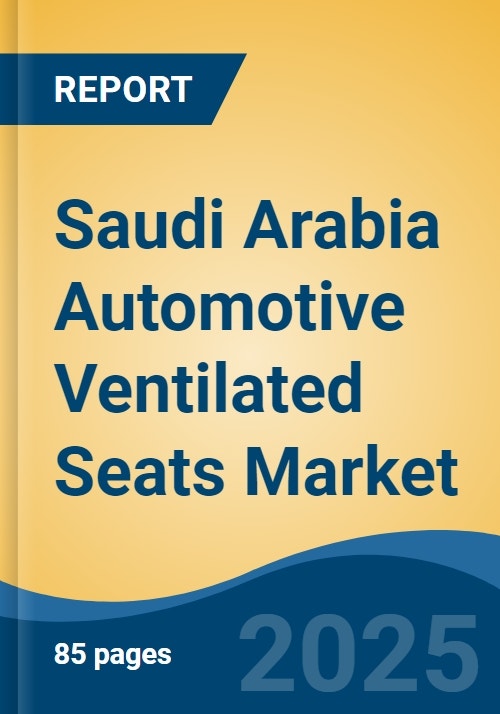 Saudi Arabia Automotive Ventilated Seats Market Size
