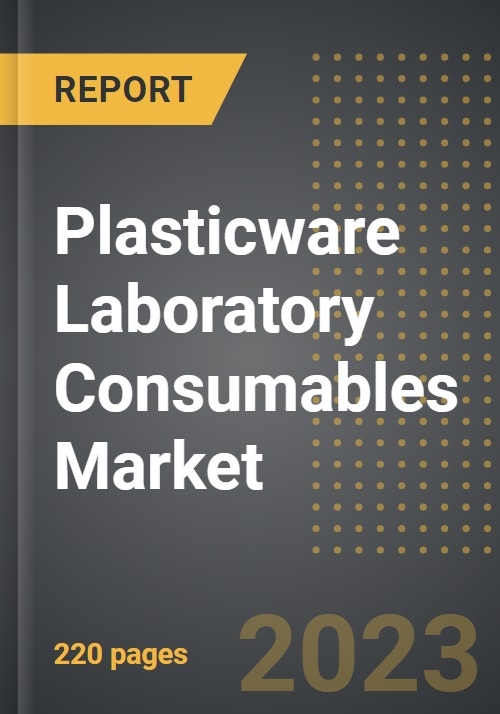 Plasticware Laboratory Consumables Market (2023 Edition): Analysis By ...
