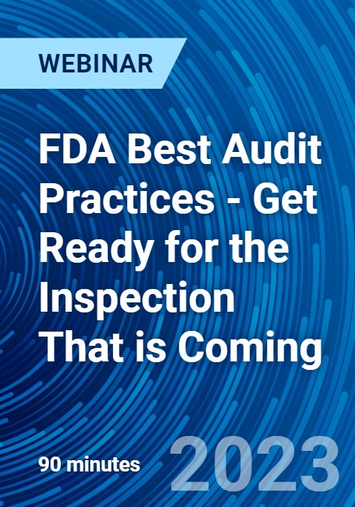 FDA Best Audit Practices - Get Ready for the Inspection That is Coming ...