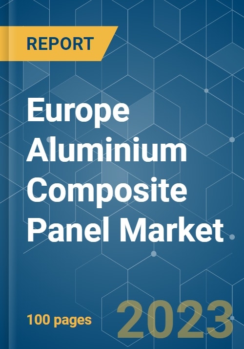Europe Aluminium Composite Panel Market Size & Competitors