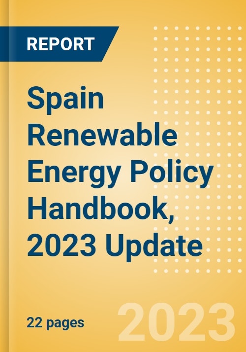 Spain Renewable Energy Policy Handbook, 2023 Update