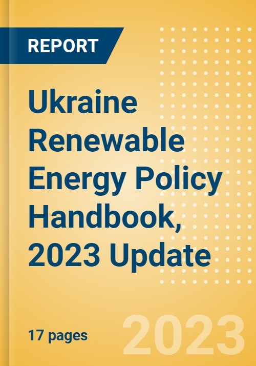 Ukraine Renewable Energy Policy Handbook, 2023 Update
