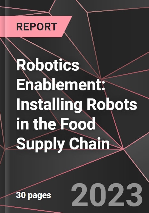 Robotics Enablement: Installing Robots in the Food Supply Chain