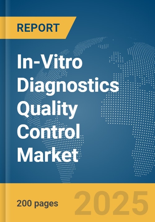 In-Vitro Diagnostics (IVD) Quality Control Market Report 2025