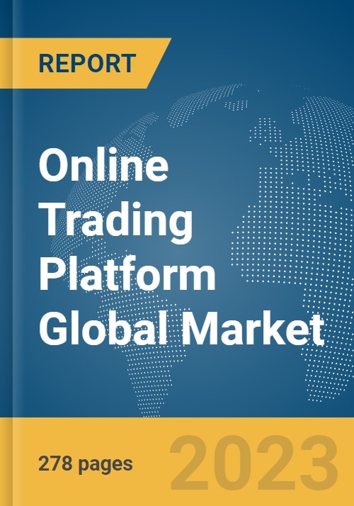 Online Trading Platform Global Market Opportunities and Strategies to 2032