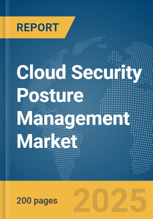 Cloud Security Posture Management Market Report 2025