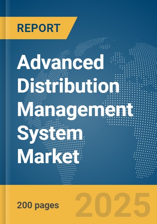 Advanced Distribution Management System Market Report 2025