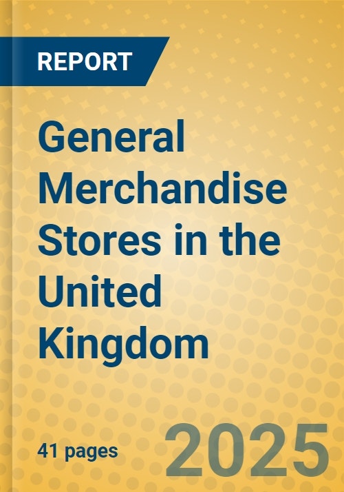General Merchandise Stores in the United Kingdom