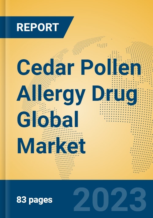 Cedar Pollen Allergy Drug Global Market Insights 2023, Analysis and ...