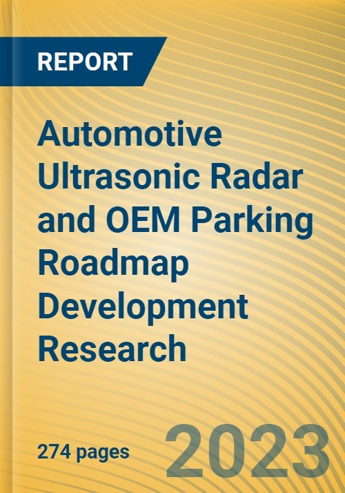 Global and China Automotive Ultrasonic Radar and OEM Parking Roadmap ...