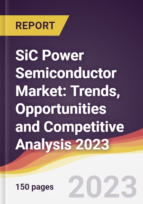 SiC Power Semiconductor Market: Trends, Opportunities and Competitive ...