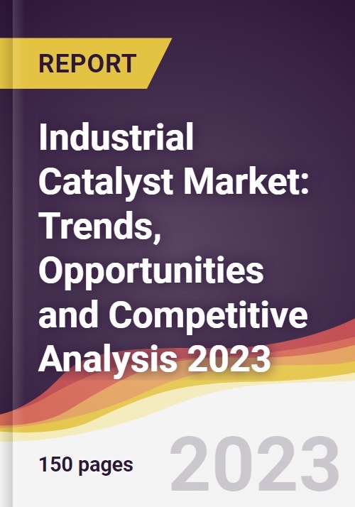 Industrial Catalyst Market: Trends, Opportunities and Competitive ...