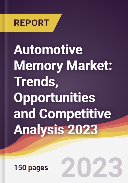 Automotive Memory Market: Trends, Opportunities and Competitive ...