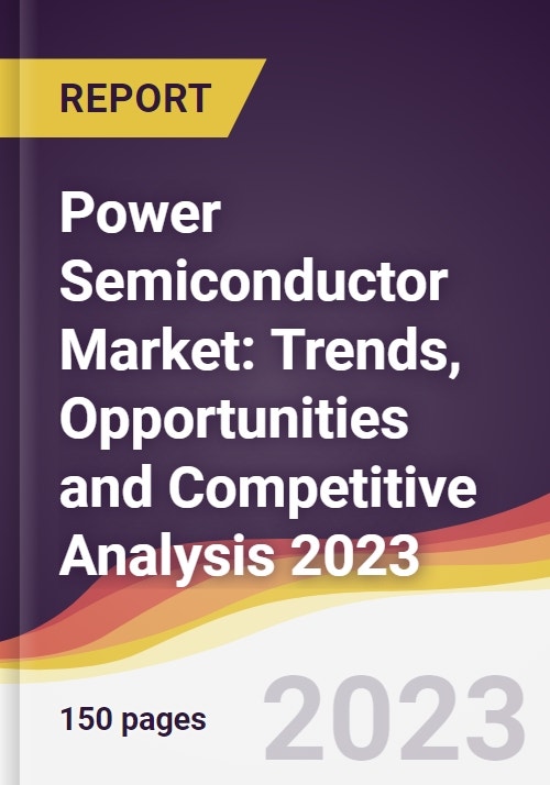 Power Semiconductor Market: Trends, Opportunities and Competitive ...