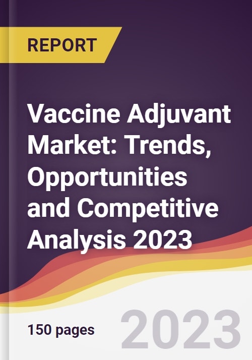 Vaccine Adjuvant Market: Trends, Opportunities and Competitive Analysis ...