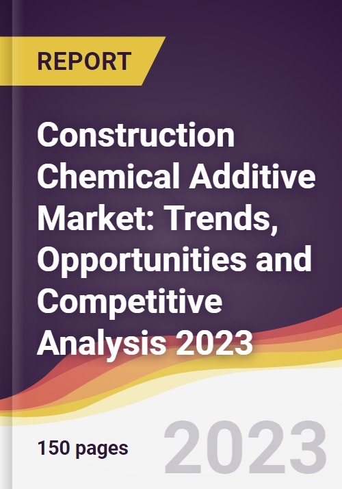 Construction Chemical Additive Market: Trends, Opportunities and ...