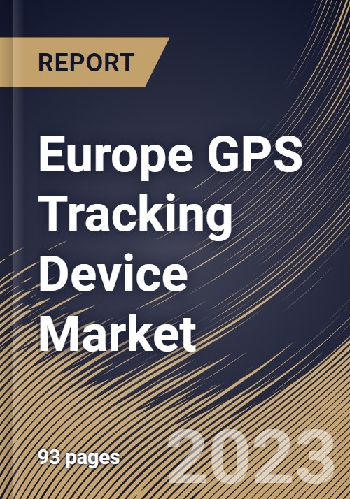 Europe GPS Tracking Device Market Size, Share & Industry Trends ...