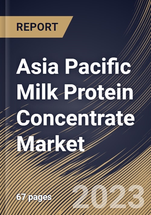 Asia Pacific Milk Protein Concentrate Market Size, Share & Industry ...