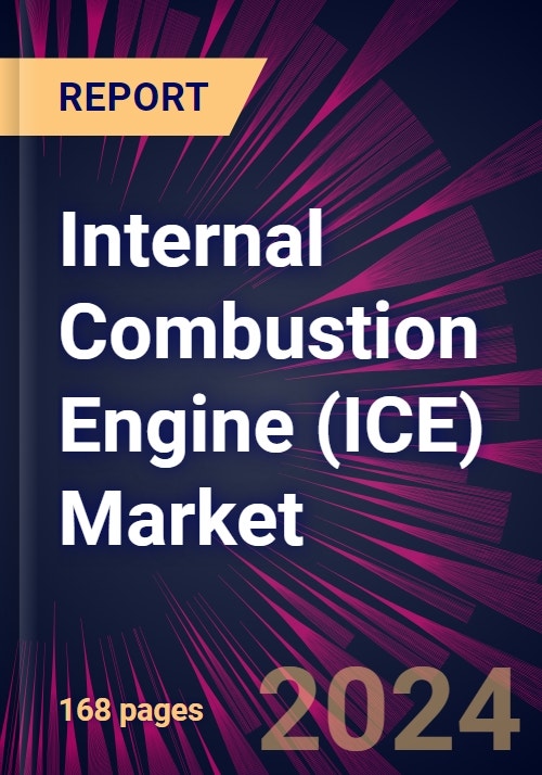 Internal Combustion Engine (ICE) Market 2024-2028