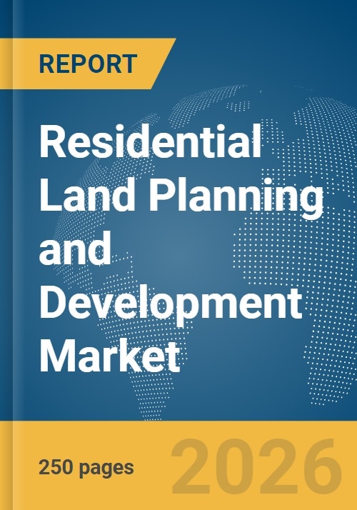 Residential Land Planning and Development Market Report 2026