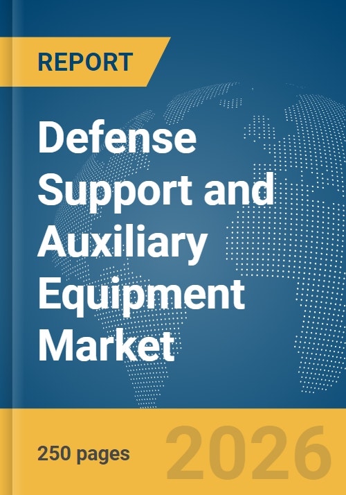 Defense Support and Auxiliary Equipment Market Report 2026