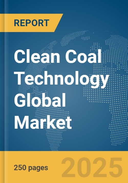 Clean Coal Technology Global Market Report 2025