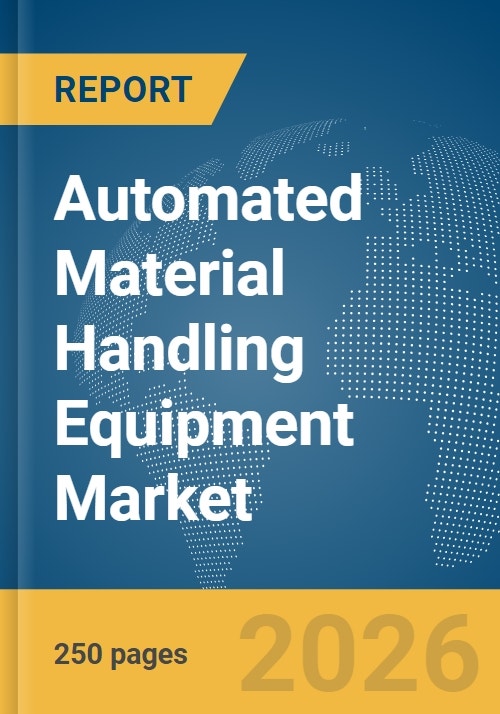 Automated Material Handling Equipment Market Report 2026