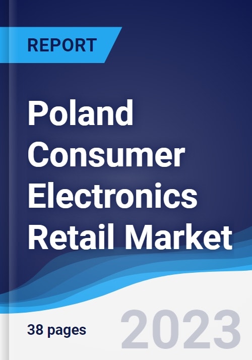 Poland Consumer Electronics Retail Market Summary, Competitive Analysis ...